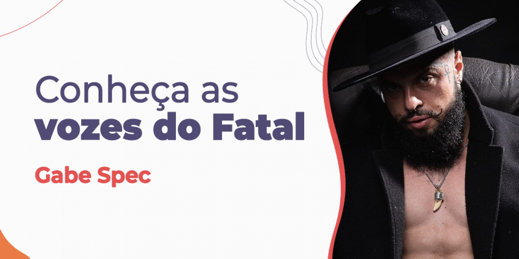 Vozes da Fatal Model: Gabe Spec - Blog - Fatal Model